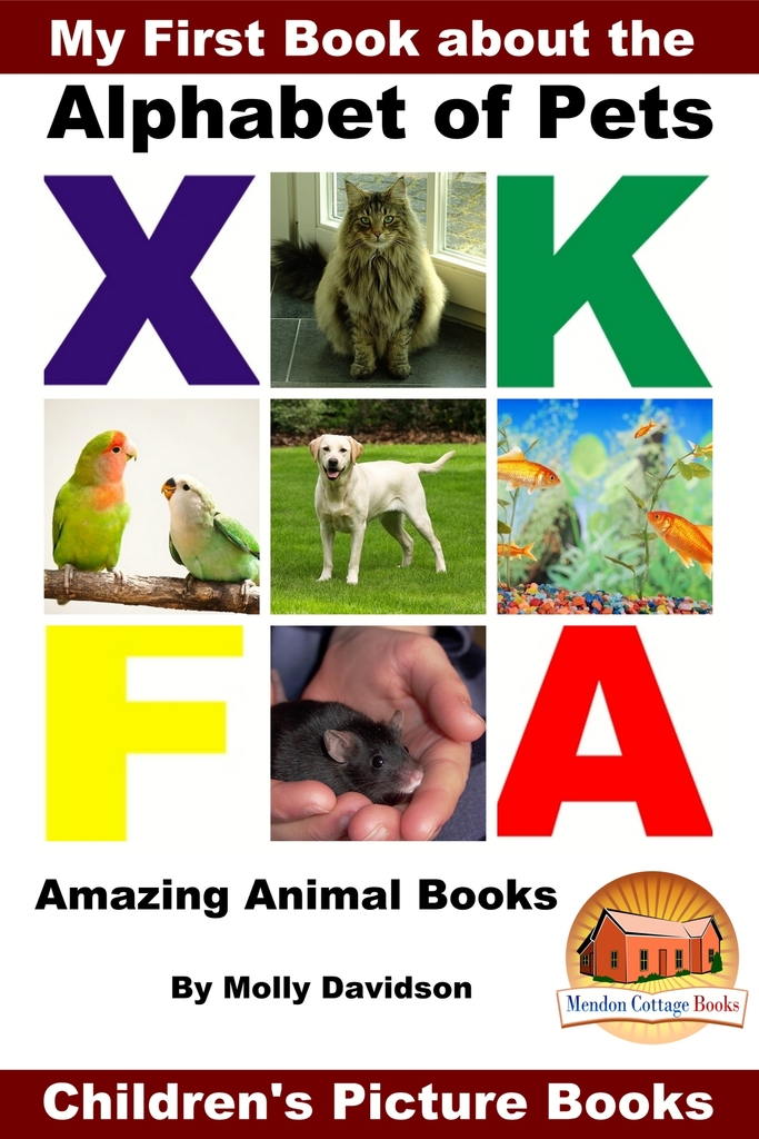 My First Book about the Alphabet of Pets: Amazing Animal Books ...