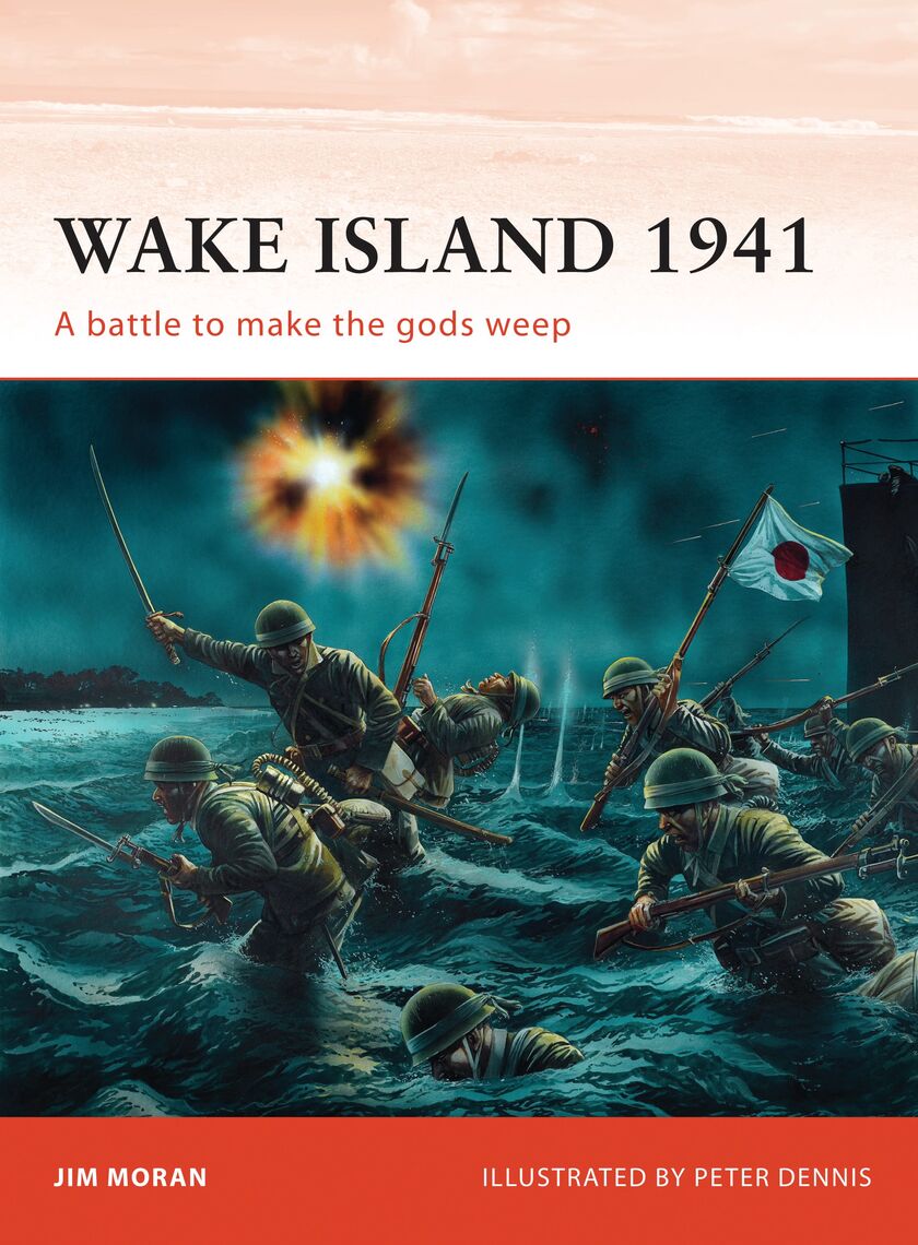 Wake Island 1941 by Jim Moran, Peter Dennis (Ebook) - Read free for 30 days