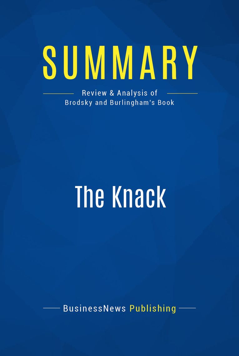 The Knack (Review and Analysis of Brodsky and Burlingham's Book) by ...