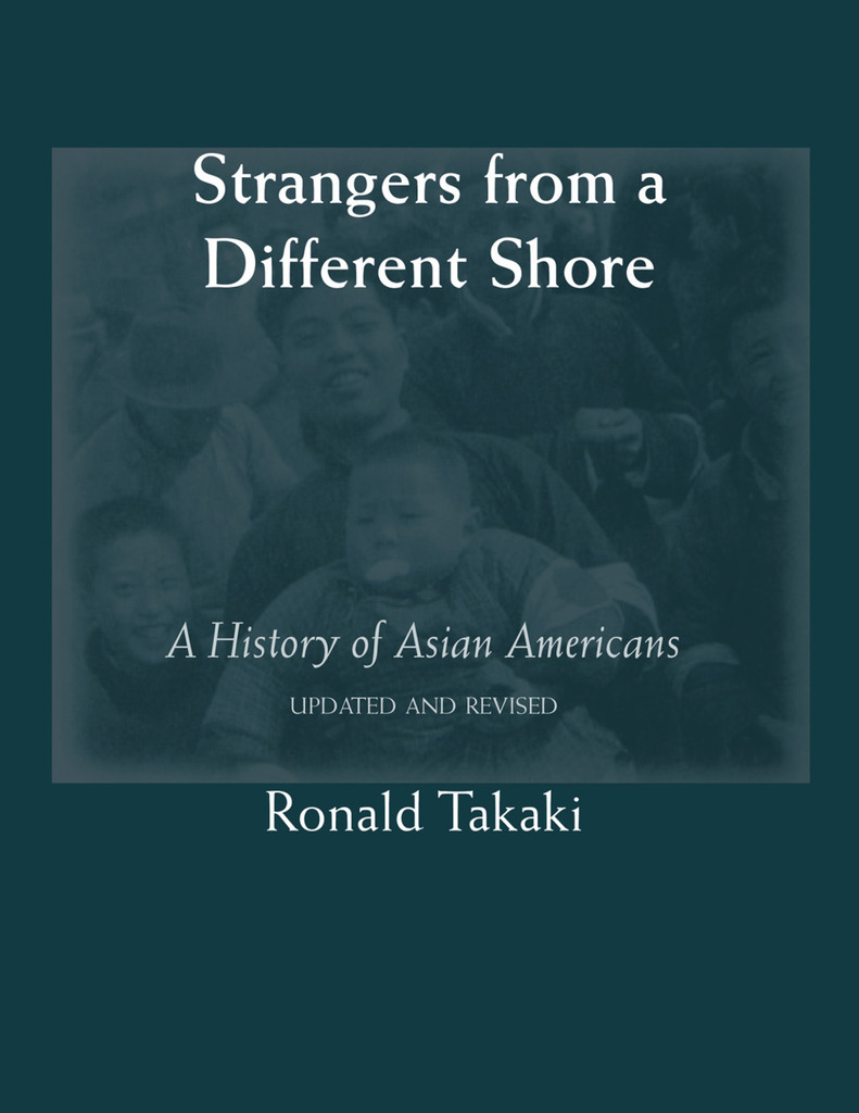 Strangers from a Different Shore: A History of Asian Americans (Updated ...