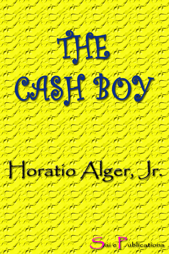 The Cash Boy de By Horatio Alger y Jr. (Libro electrónico) Leer gratis ...