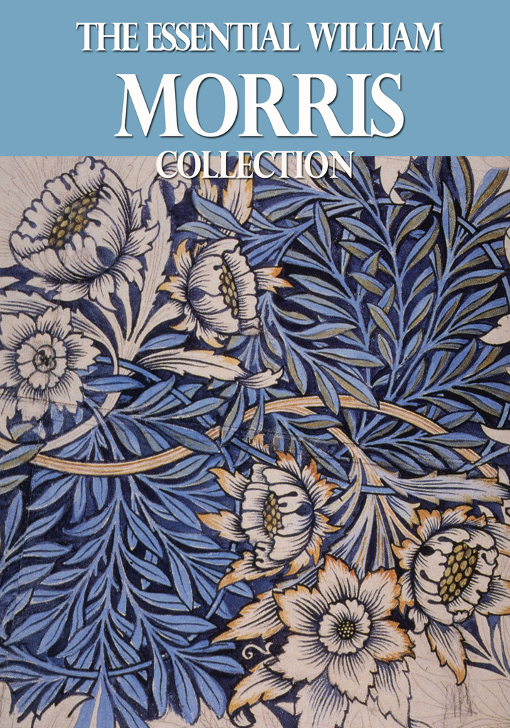 Read The Essential William Morris Collection Online by William Morris ...