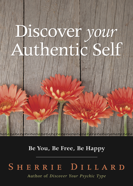 Discover Your Authentic Self by Sherrie Dillard (Ebook) - Read free for ...