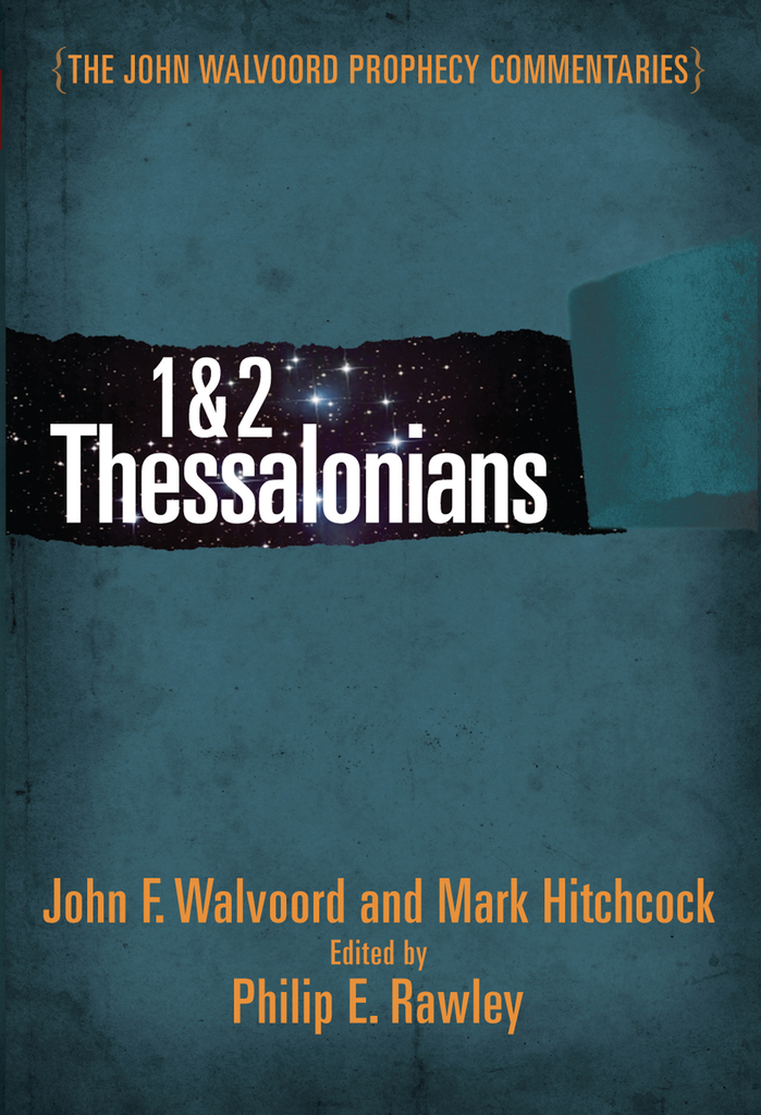 1 & 2 Thessalonians Commentary by John Walvoord, Philip Rawley, Mark ...