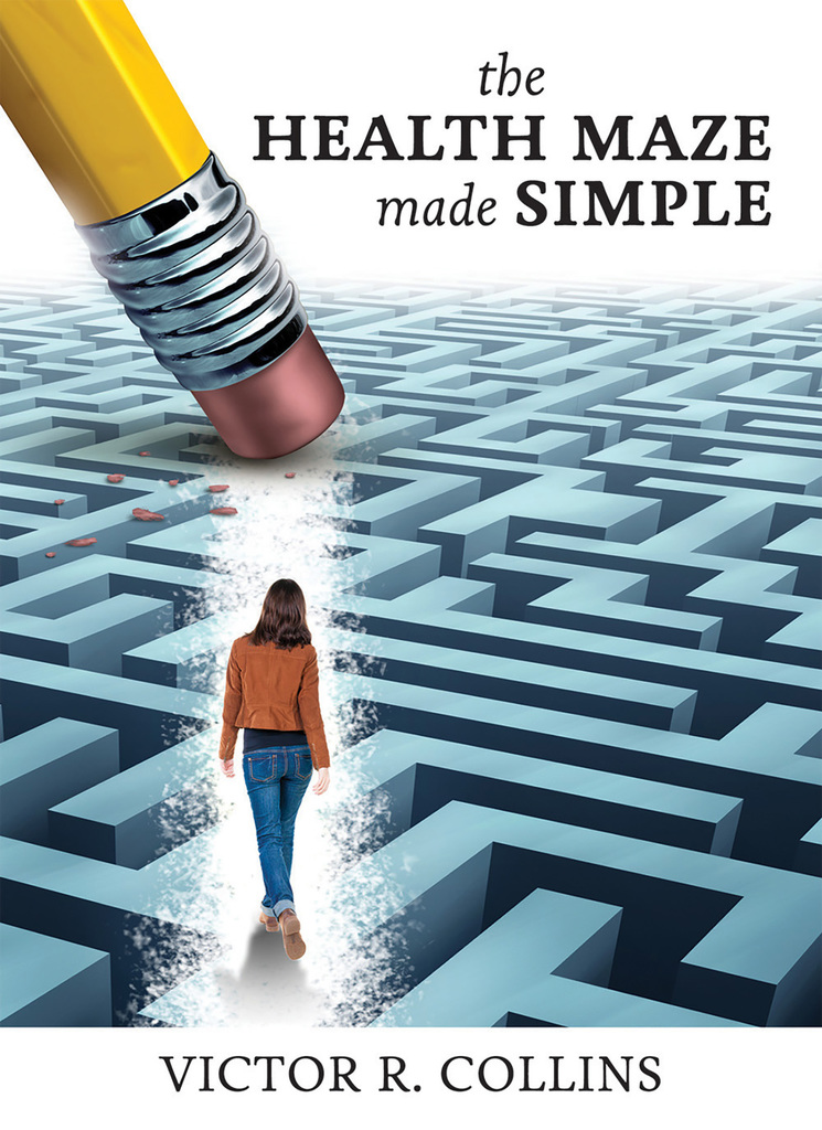 The Health Maze Made Simple by Victor R. Collins (Ebook) - Read free ...