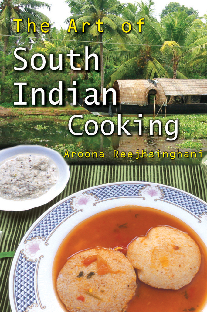 The Art of South Indian Cooking by AROONA REEJHSINGHANI (Ebook) - Read ...