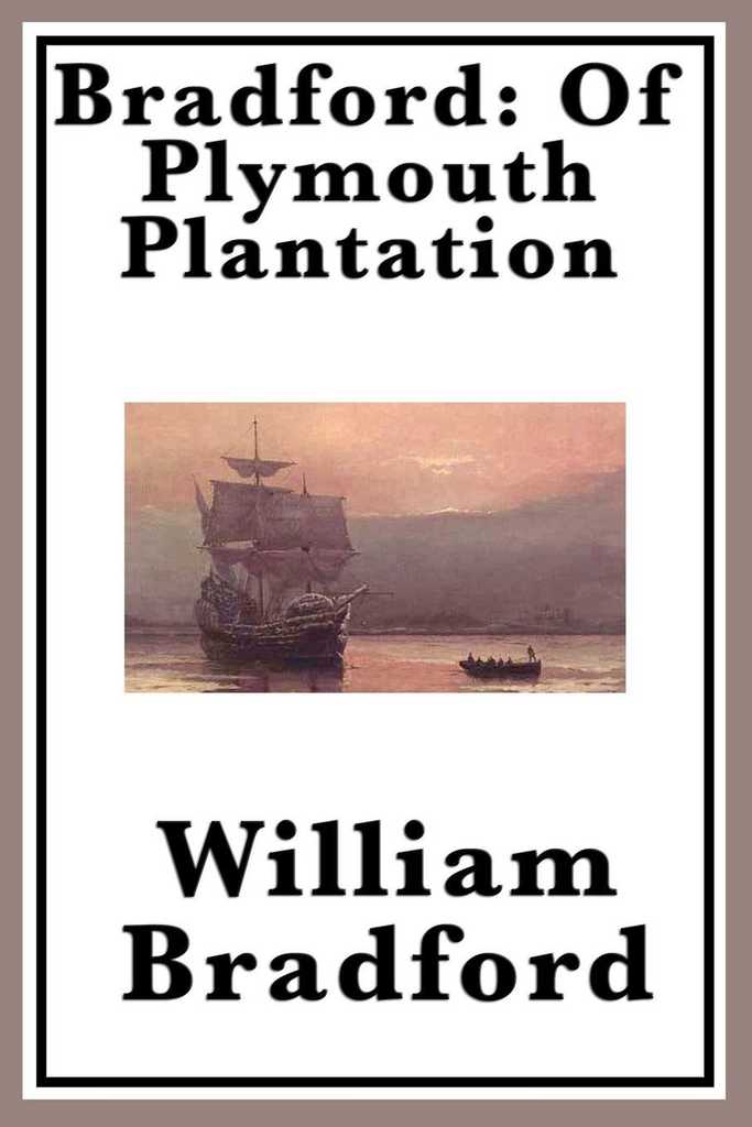 Of Plymouth Plantation by William Bradford - Book - Read Online