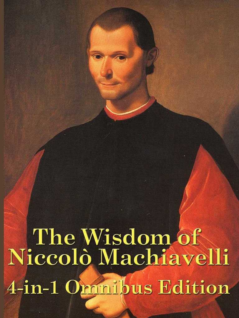 The Wisdom of Niccolo Machiavelli by Niccolo Machiavellie (Ebook ...