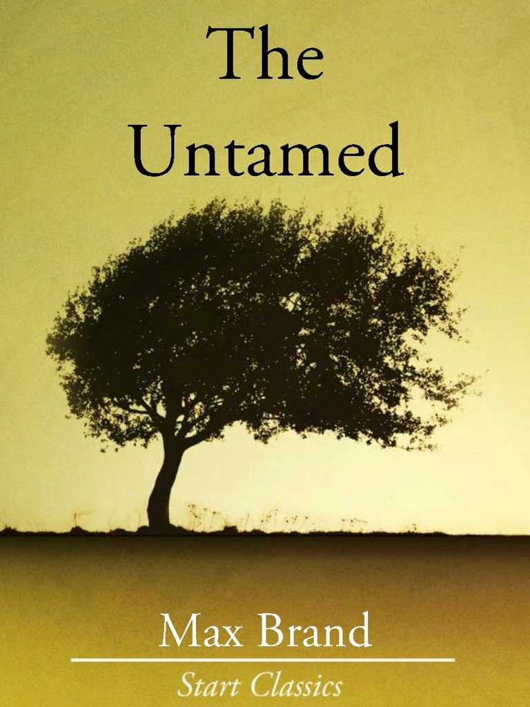 The Untamed by Max Brand (Ebook) - Read free for 30 days