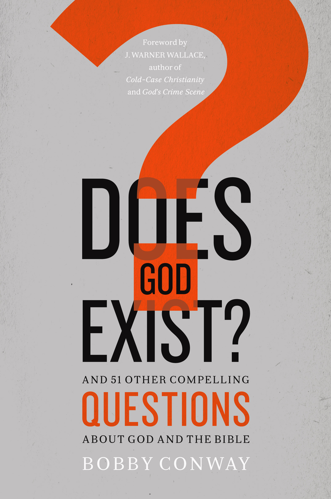 Does God Exist? by Bobby Conway (Ebook) - Read free for 30 days