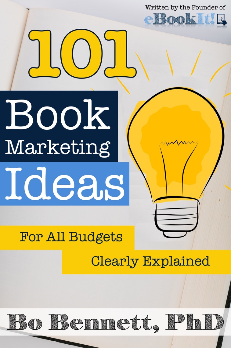 101 Book Marketing Ideas for All Budgets by Bo Bennett, PhD, Ryan ...