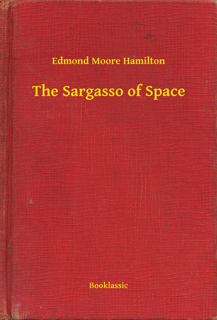 The Sargasso of Space by Edmond Moore Hamilton (Ebook) - Read free for ...