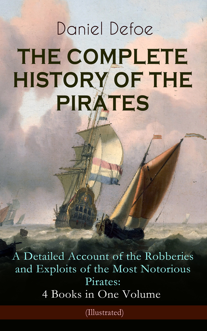 THE COMPLETE HISTORY OF THE PIRATES – A Detailed Account of the ...
