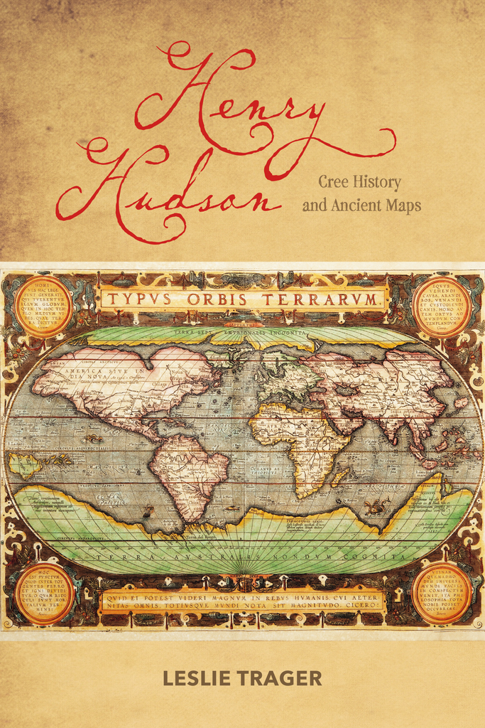 Henry Hudson: Cree History and Ancient Maps by Leslie Trager (Ebook ...