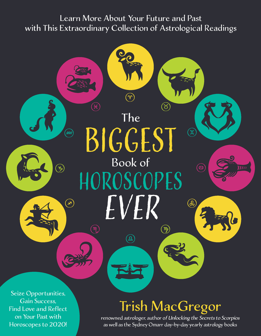 The Biggest Book of Horoscopes Ever by Trish MacGregor (Ebook) - Read ...