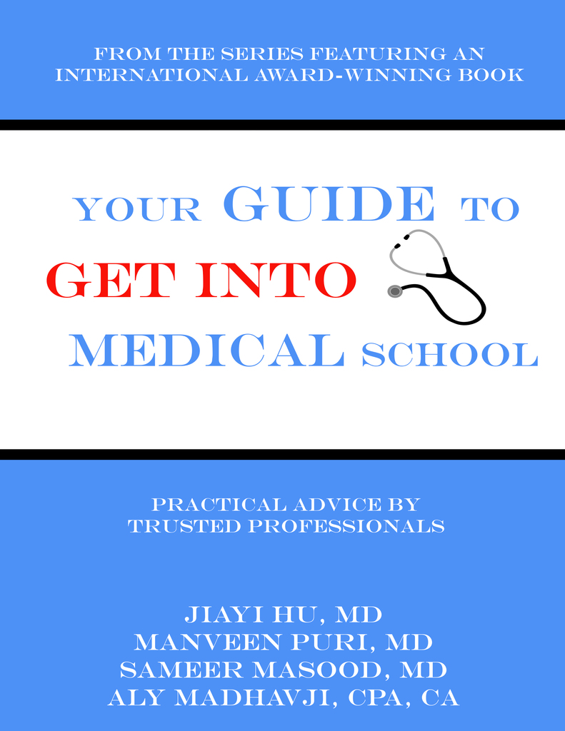 Your Guide to Get into Medical School by Aly Madhavji, Sameer Masood ...