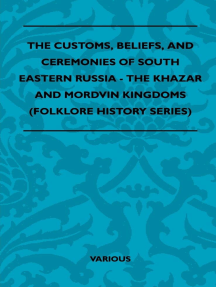 The Customs, Beliefs, and Ceremonies of South Eastern Russia - The ...