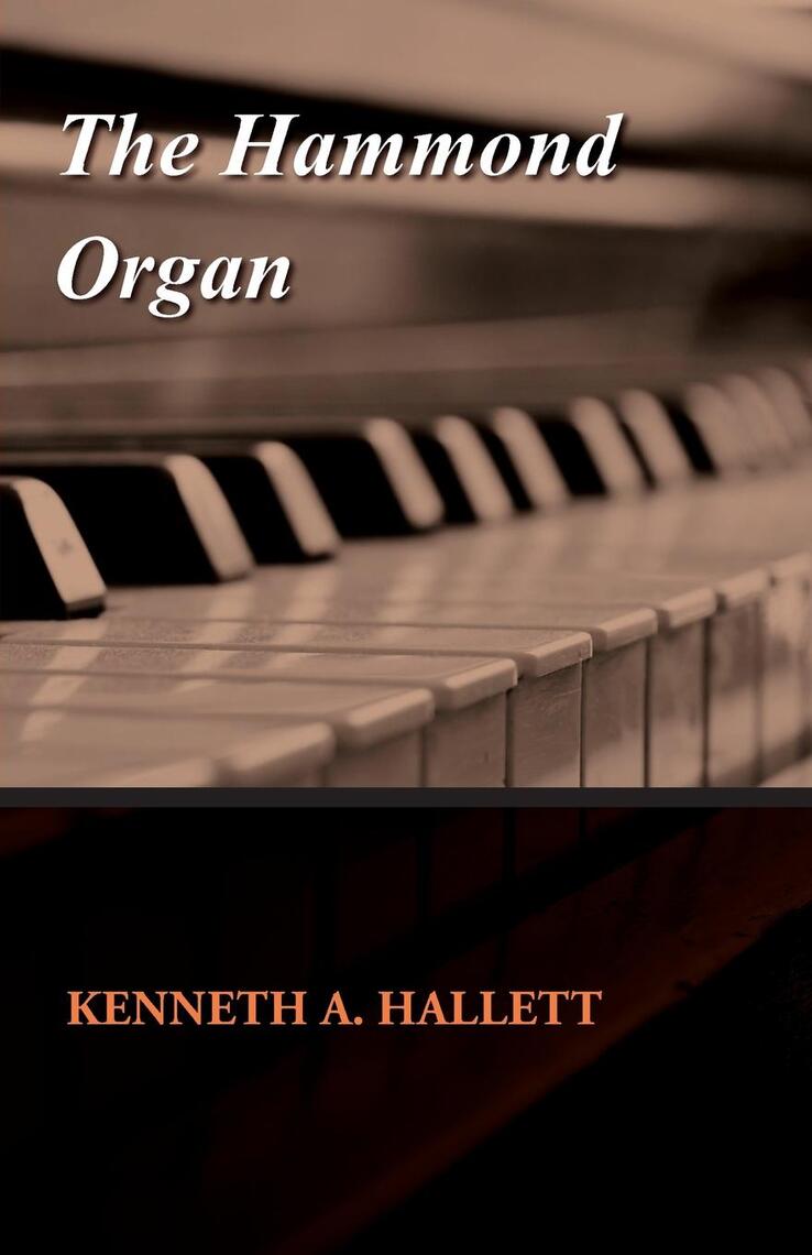 The Hammond Organ by Kenneth A. Hallett (Ebook) - Read free for 30 days