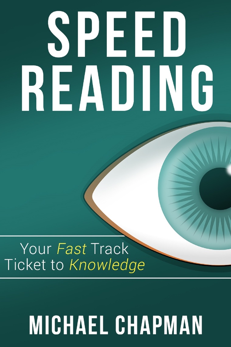 Speed Reading: Your Fast Track Ticket to Knowledge: Speed Reading ...