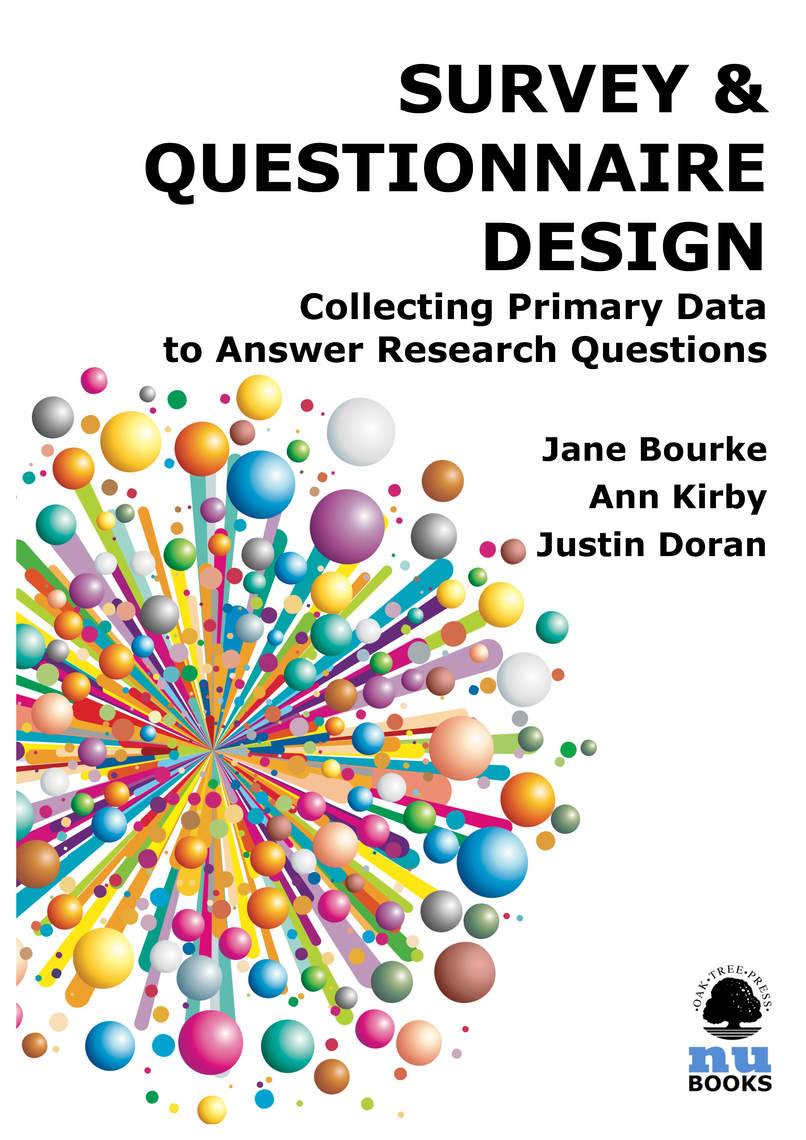 SURVEY & QUESTIONNAIRE DESIGN by Jane Bourke, Ann Kirby, Justin Doran ...