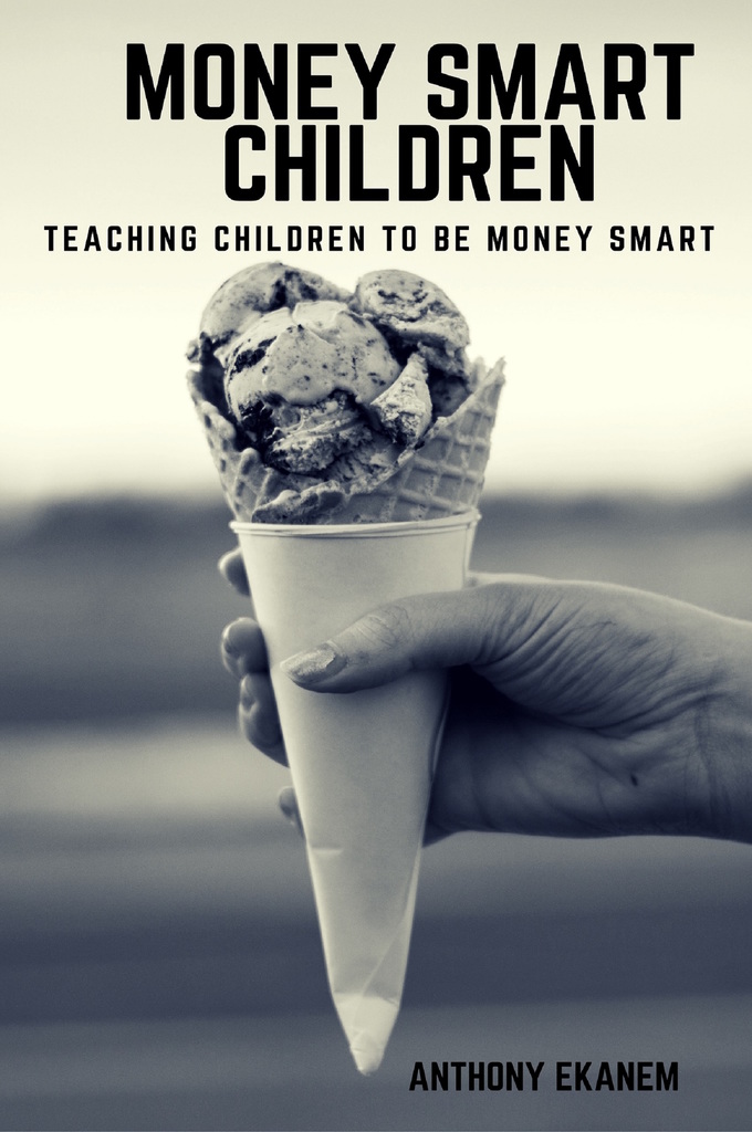 Money Smart Children by Anthony Ekanem (Ebook) - Read free for 30 days