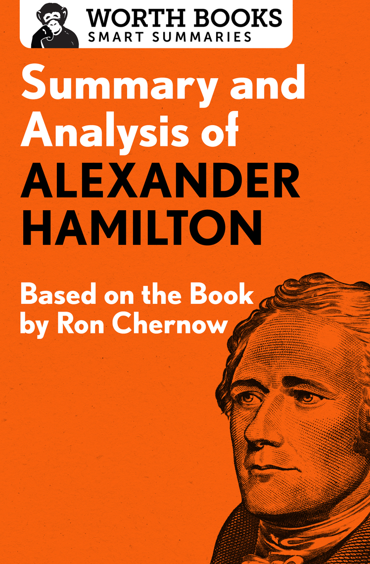 Summary and Analysis of Alexander Hamilton by Worth Books - Ebook | Everand