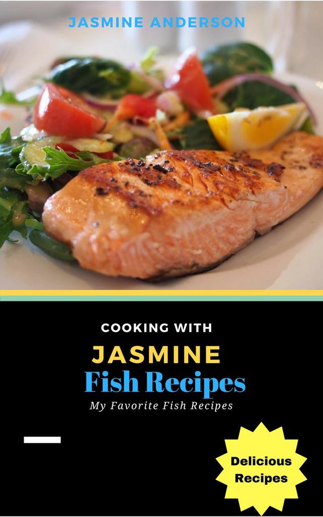 Cooking with Jasmine; Fish Recipes by Jasmine Anderson (Ebook) - Read ...