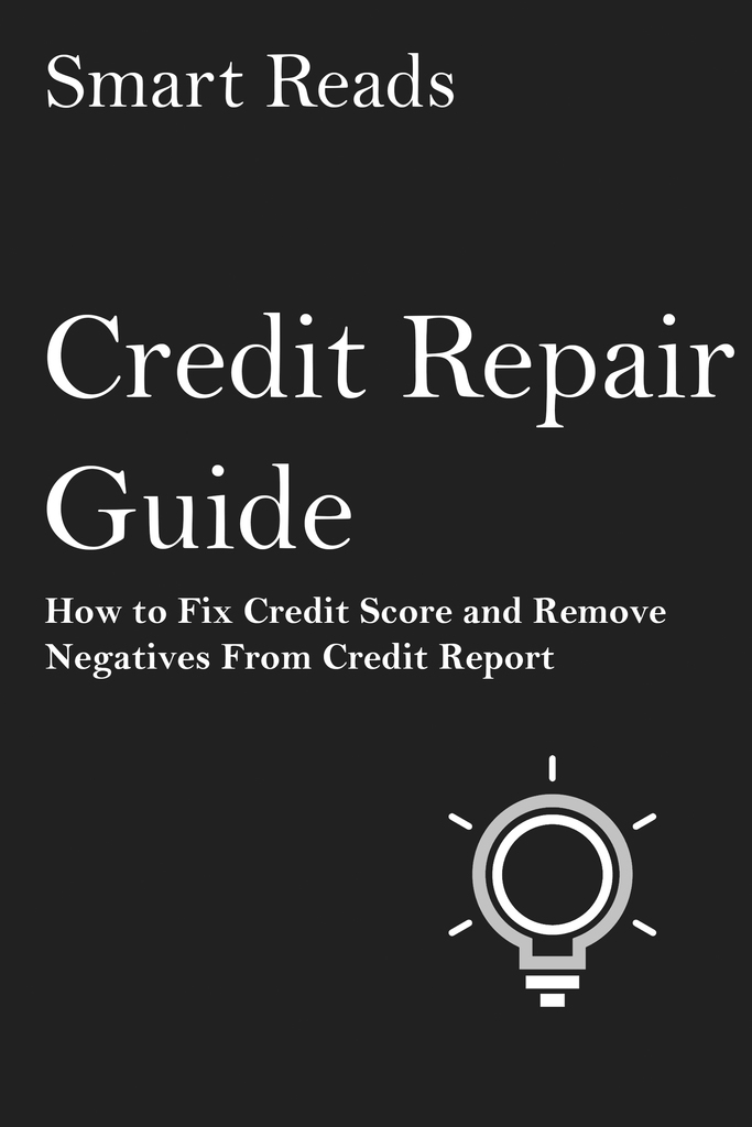 Credit Repair Guide: How to Fix Credit Score and Remove Negatives From ...
