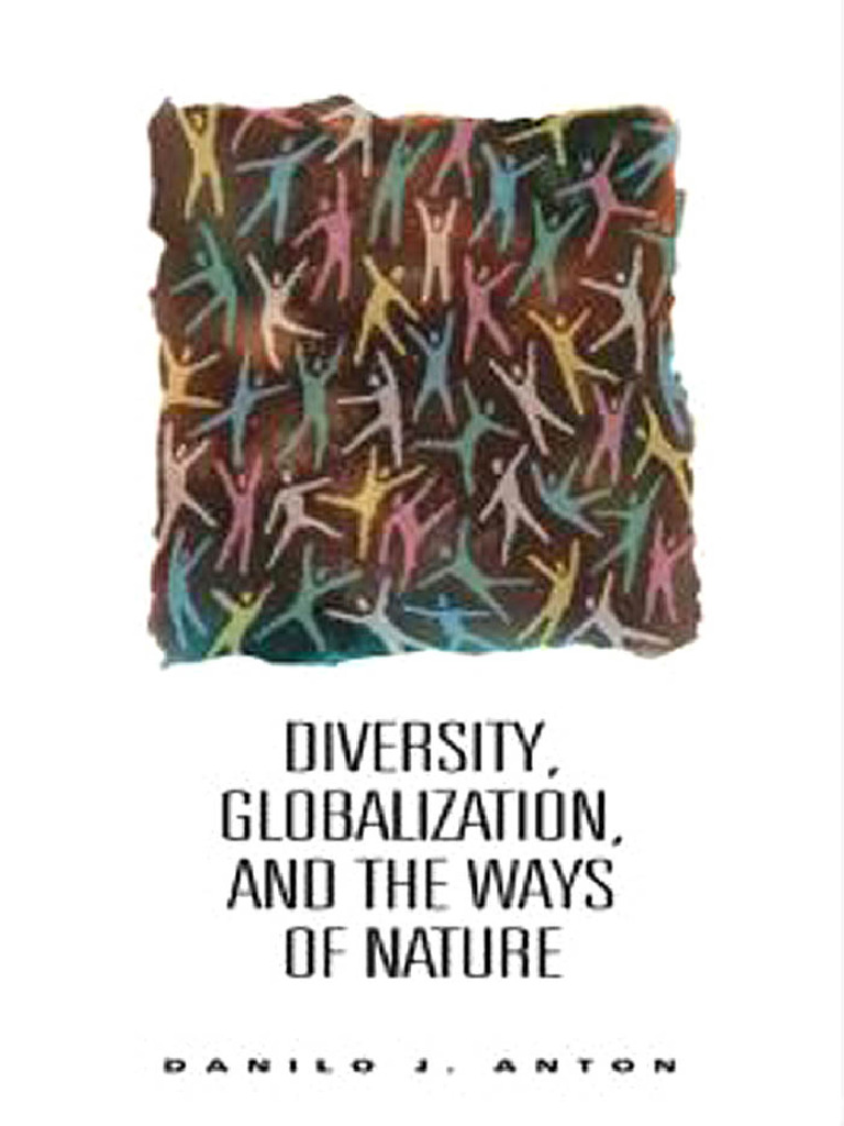 Diversity, Globalization, and the Ways of Nature by Danilo J. Anton ...