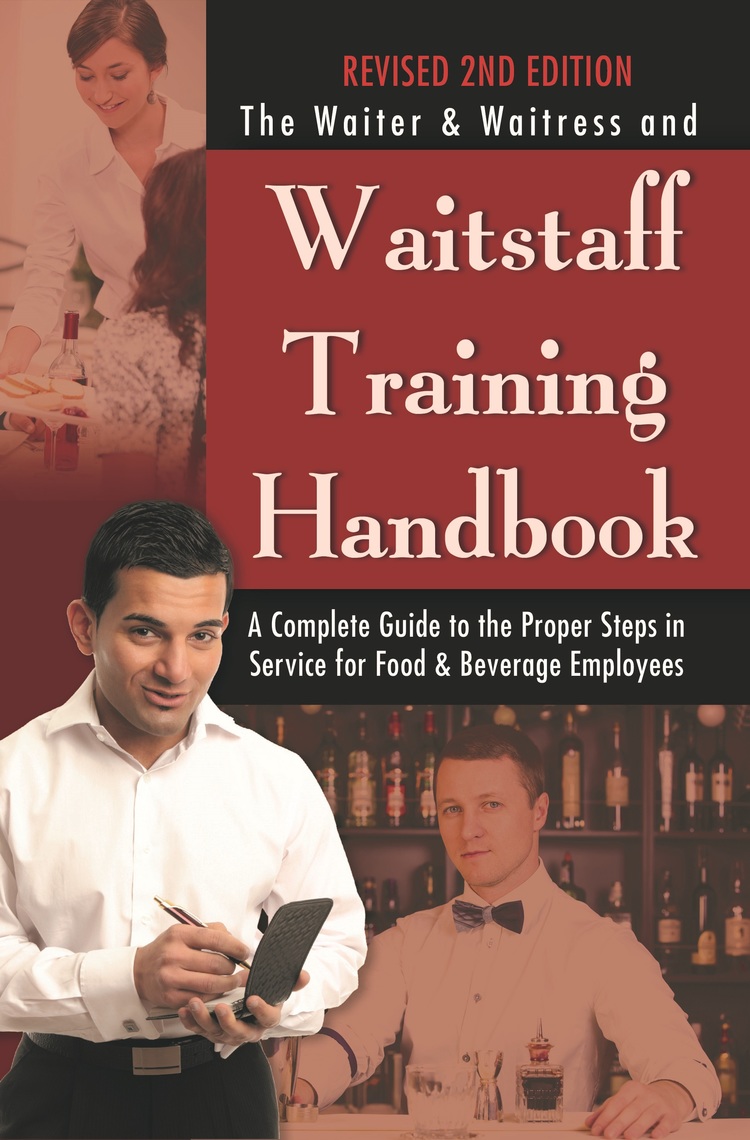 The Waiter & Waitress and Waitstaff Training Handbook by Lora Arduser ...