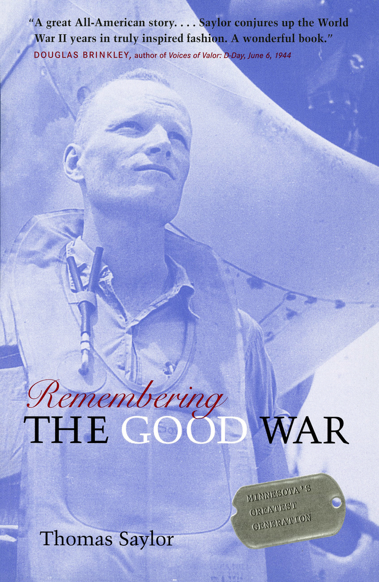 Remembering The Good War by Thomas Saylor (Ebook) - Read free for 30 days
