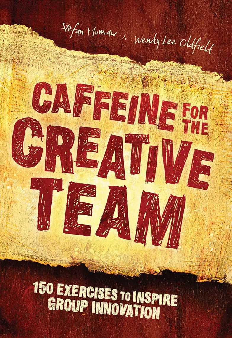 Caffeine for the Creative Team by Stefan Mumaw, Wendy Lee Oldfield ...