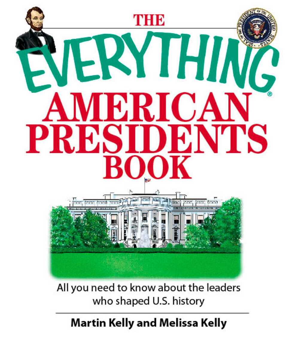 The Everything American Presidents Book by Martin Kelly, Melissa Kelly ...