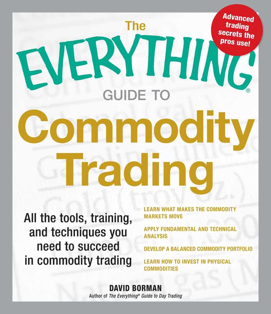 The Everything Guide to Commodity Trading by David Borman (Ebook ...