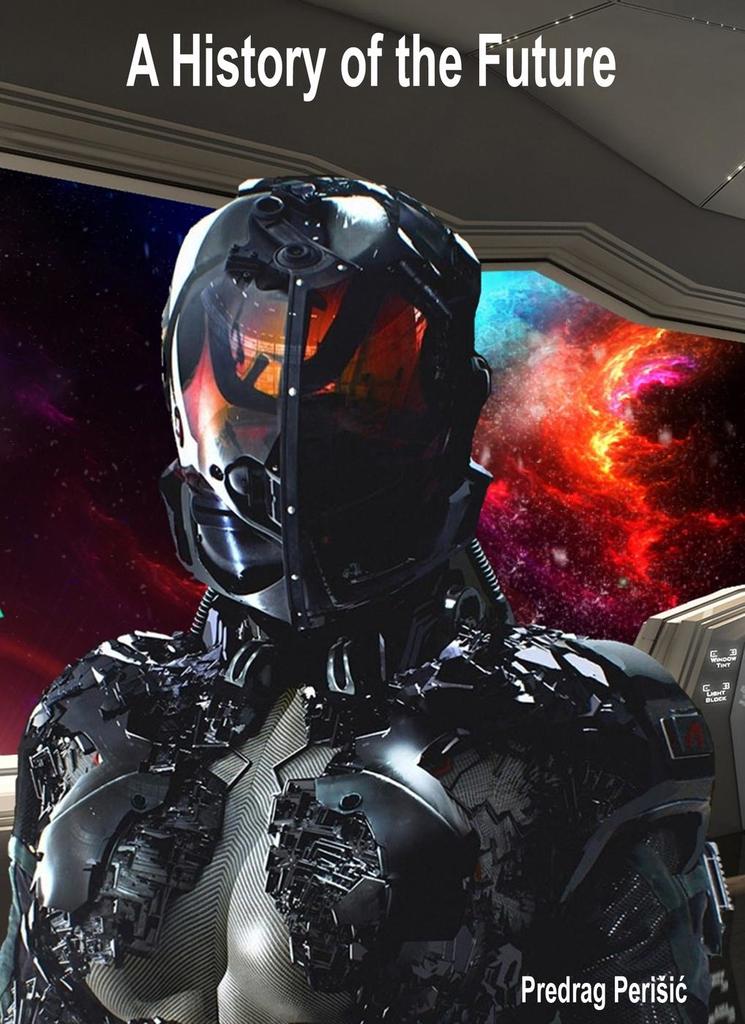 A History of the Future by Predrag Perisic (Ebook) - Read free for 30 days