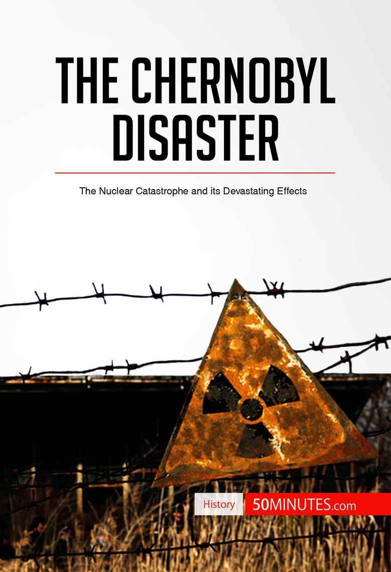 The Chernobyl Disaster by 50minutes (Ebook) - Read free for 30 days