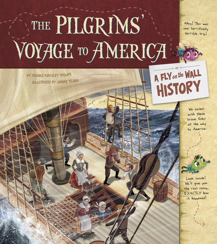 The Pilgrims' Voyage to America: A Fly on the Wall History by Jomike ...