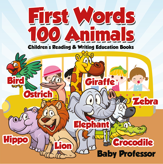 First Words 100 Animals : Children's Reading & Writing Education Books ...