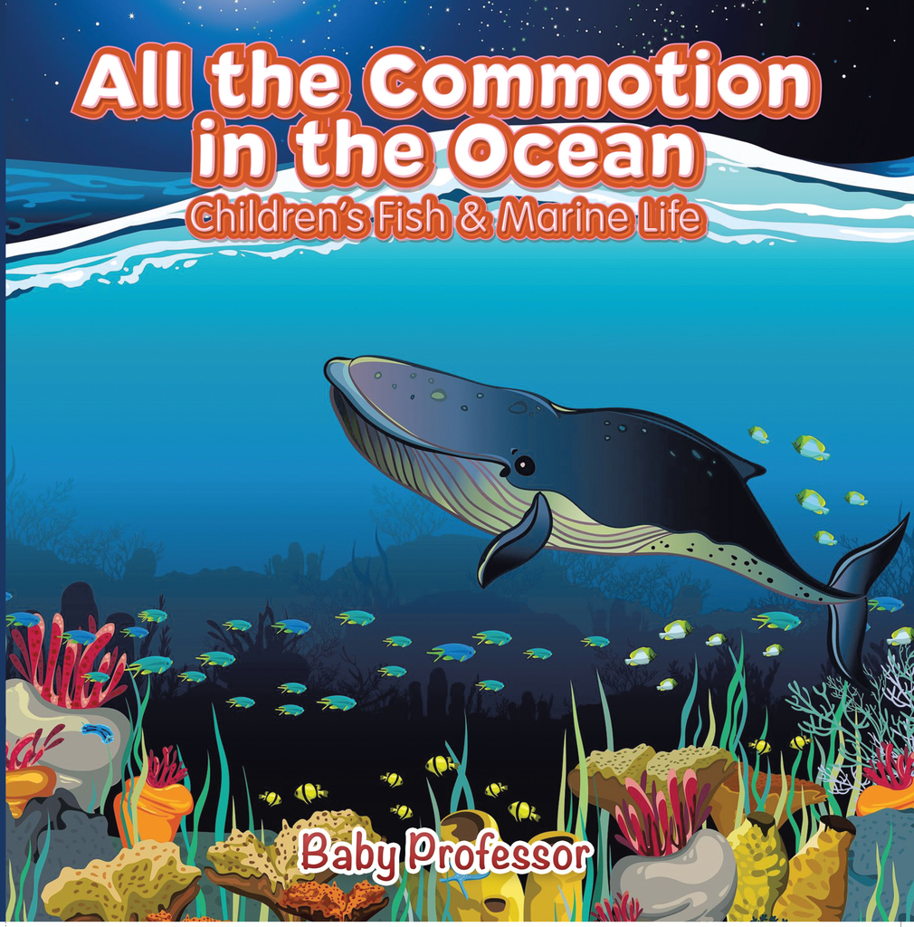 All the Commotion in the Ocean | Children's Fish & Marine Life by Baby ...