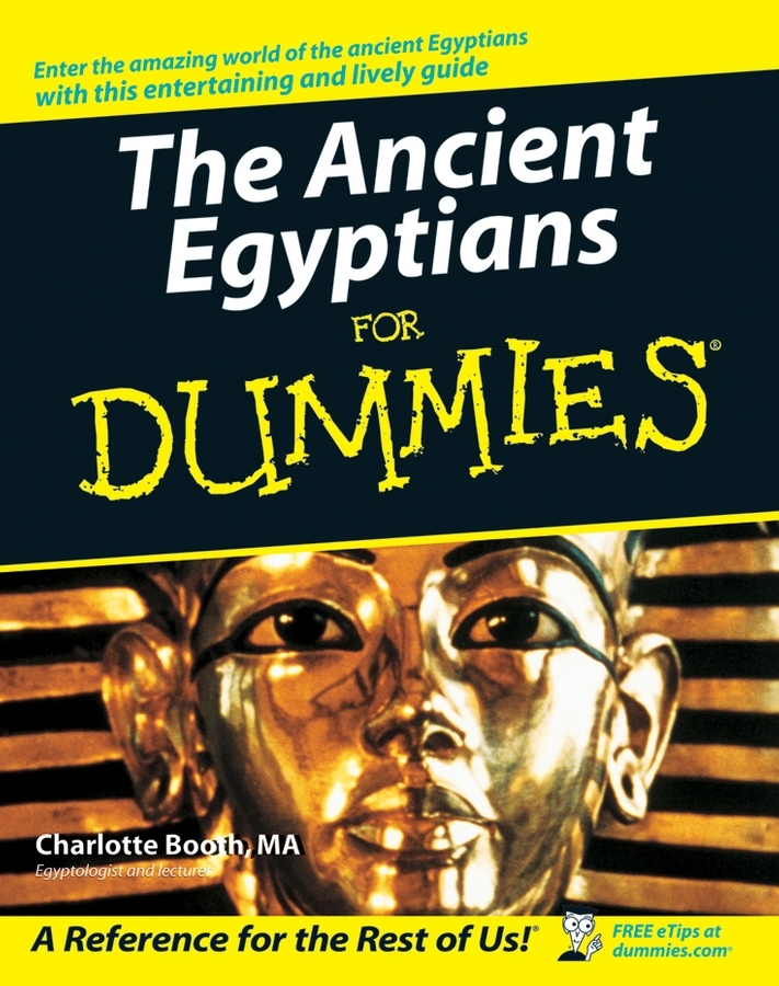 The Ancient Egyptians For Dummies by Charlotte Booth (Ebook) - Read ...