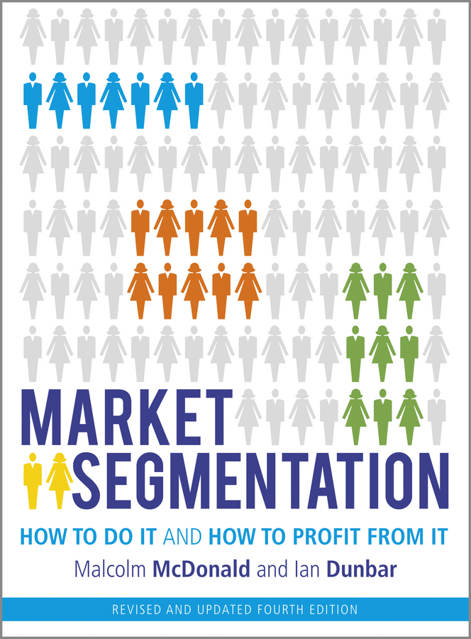Market Segmentation by Malcolm McDonald (Ebook) - Read free for 30 days