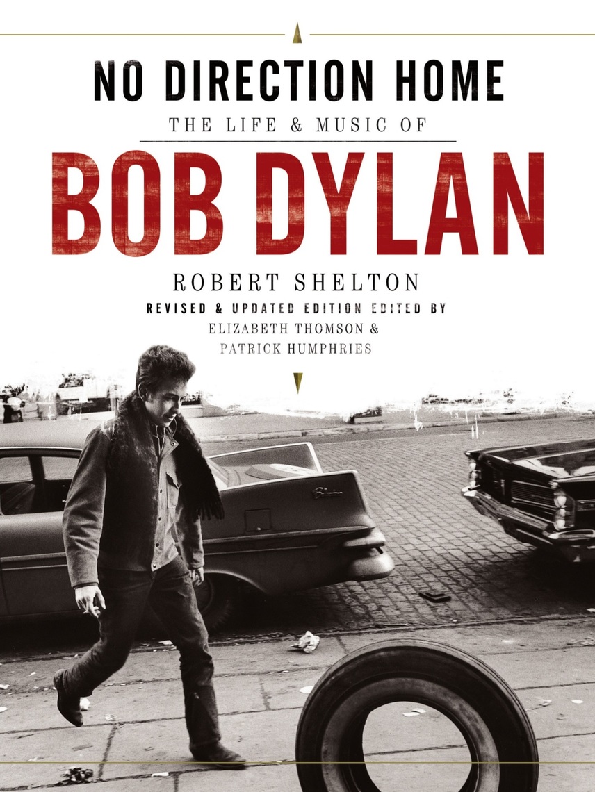 Bob Dylan: No Direction Home by Robert Shelton (Ebook) - Read free for ...