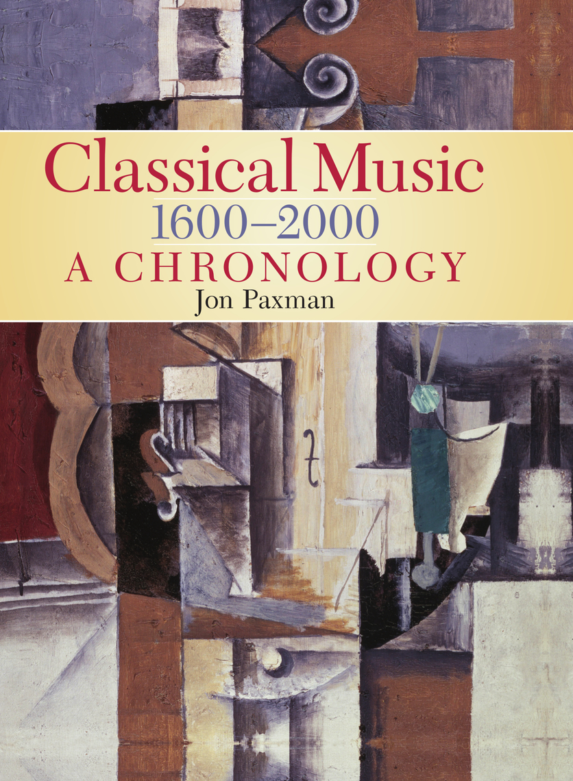 A Chronology Of Western Classical Music 1600-2000 by Jon Paxman - Ebook ...