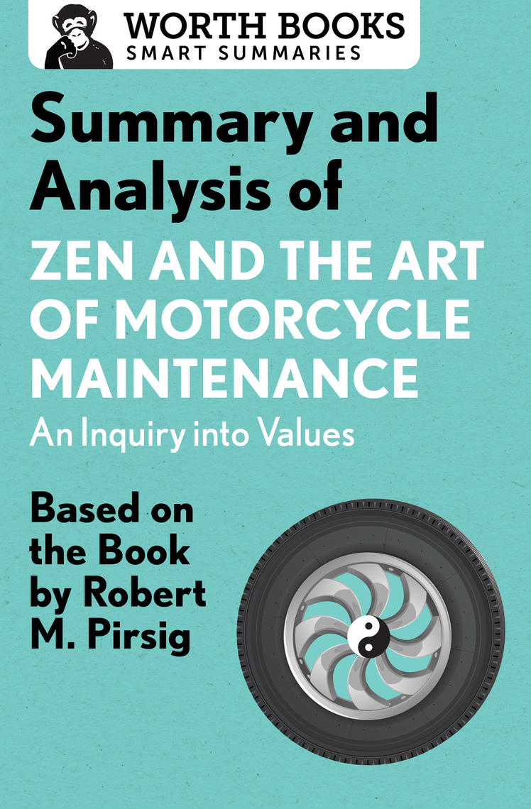 Summary and Analysis of Zen and the Art of Motorcycle Maintenance: An ...