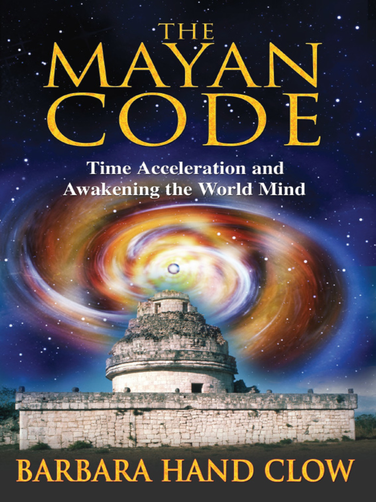 The Mayan Code by Barbara Hand Clow, Carl Johan Calleman (Ebook) - Read ...