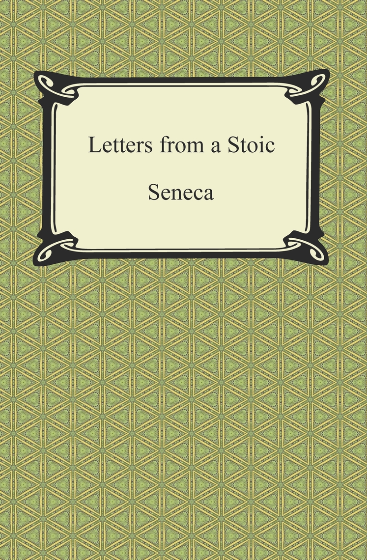 Letters from a Stoic (The Epistles of Seneca) by Sêneca (Ebook) - Read ...
