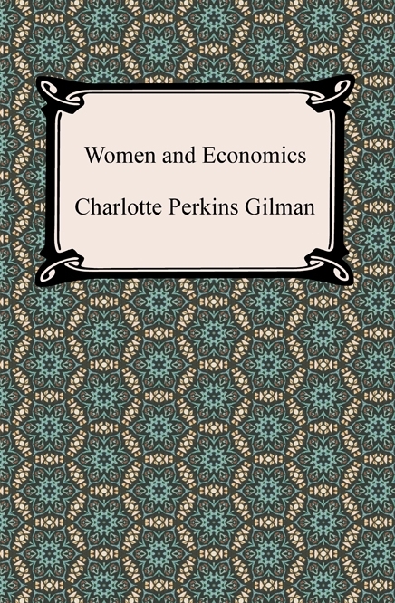 Women and Economics by Charlotte Perkins Gilman (Ebook) - Read free for ...