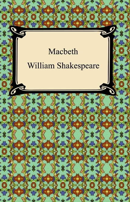 Macbeth by William Shakespeare (Ebook) - Read free for 30 days