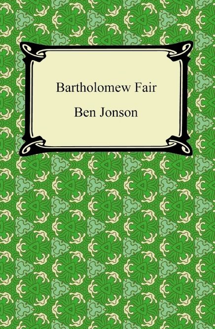 Bartholomew Fair by Ben Jonson (Ebook) - Read free for 30 days