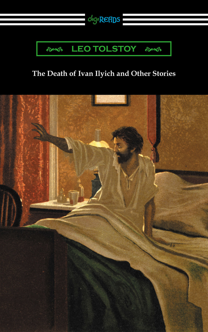 The Death of Ivan Ilyich and Other Stories by Leo Tolstoi - Ebook | Everand